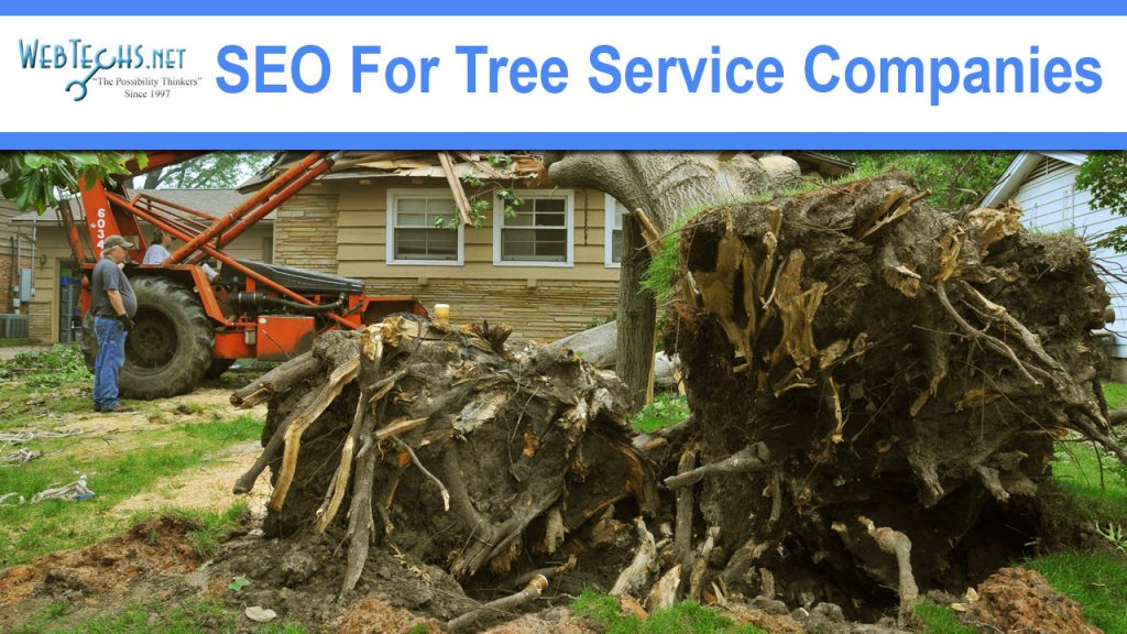 SEO For Tree Service Companies | Web Design - WebTechs.Net